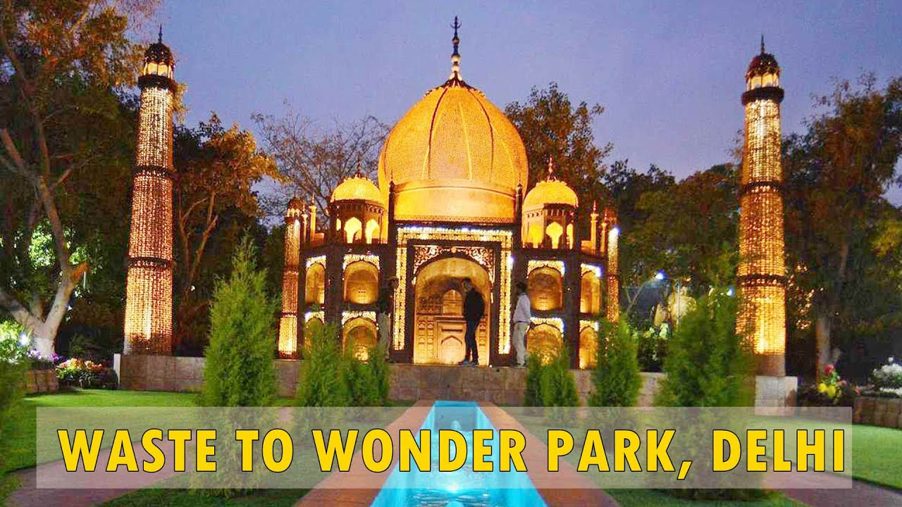 Waste to Wonder Park II Seven Wonder of World II Delhi Travel Vlog II ...