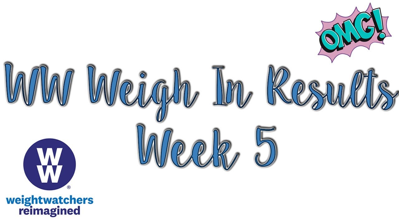 WEIGH IN RESULTS WEEK 5 ON WEIGHT WATCHERS - YouTube