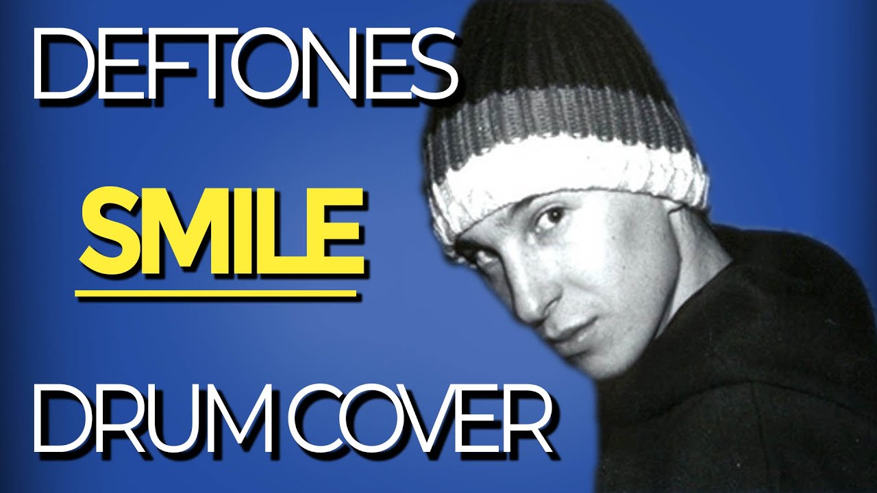 Deftones - Smile | Drum Cover (Abe Cunningham Style) - YouTube