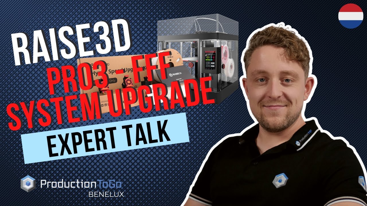 ProductionToGo Benelux - Raise3D Pro3 Hyper FFF systeemupgrades- Expert ...