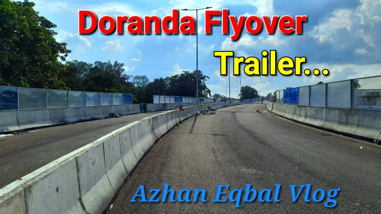Doranda Flyover Trailer...! Full Video Coming Soon... बहुत ज़बरदस्त बन ...