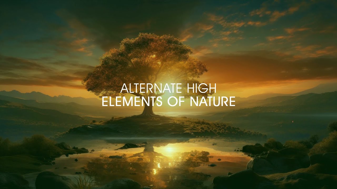 Alternate High – Elements Of Nature - YouTube