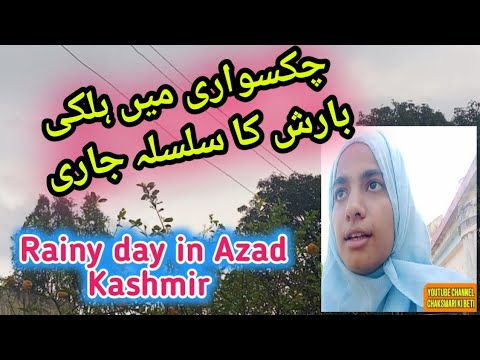 Rainy day in chakswari mirpur Azad Kashmir|| chakswari weather so ...