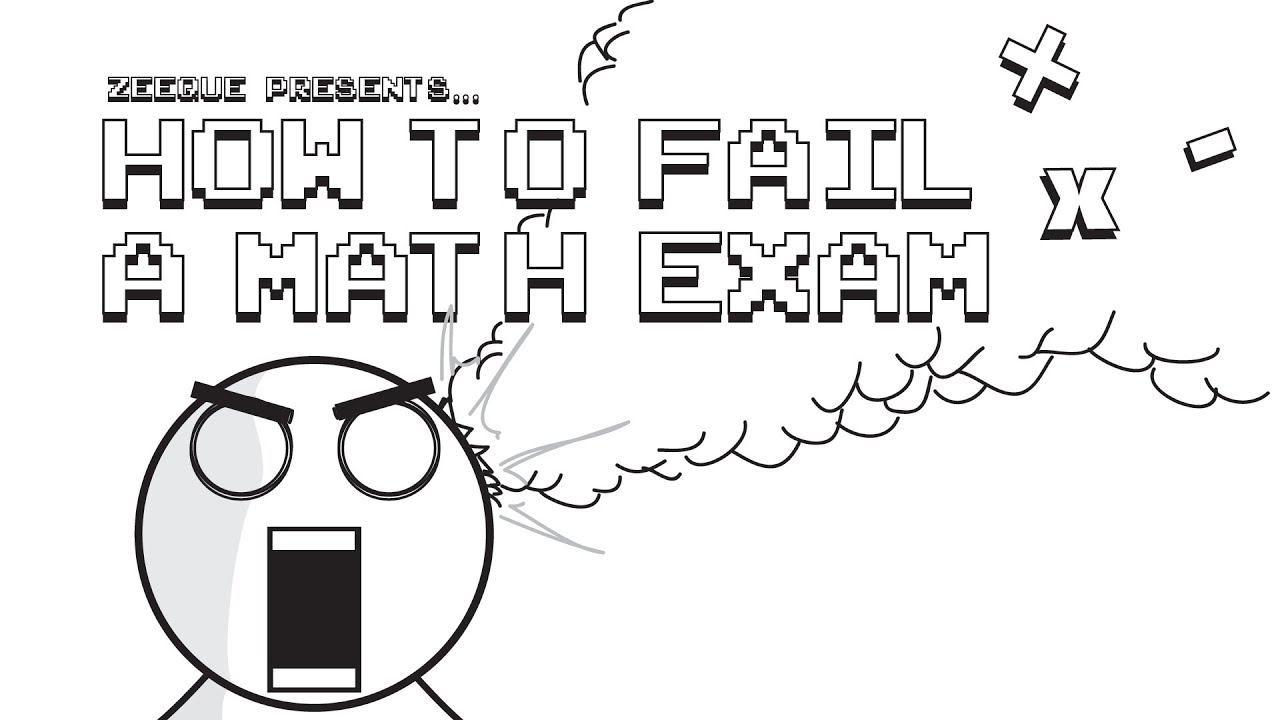 How To Fail A Math Exam - YouTube