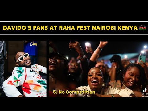 NIGERIAN AfroBeats STAR DAVIDO EXCITES FANS At NAIROBI'S RAHA FEST IN ...