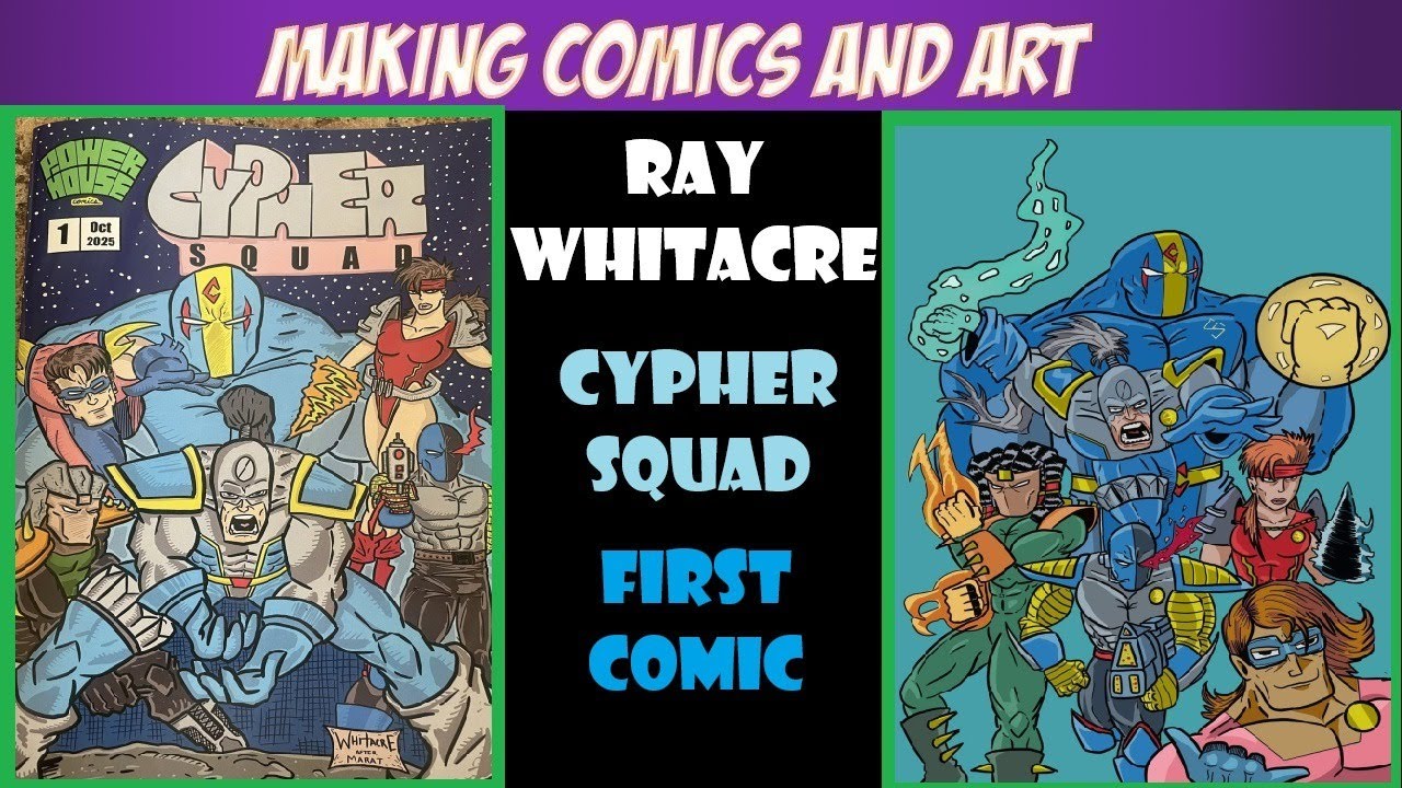 Ray Whitarce's Cypher Squad - Making COMICS and ART EP 370 - YouTube