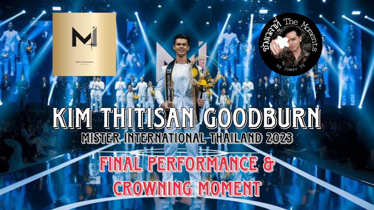 FULL | MI10 KIM THITISAN GOODBURN Mister International Thailand 2023 ...