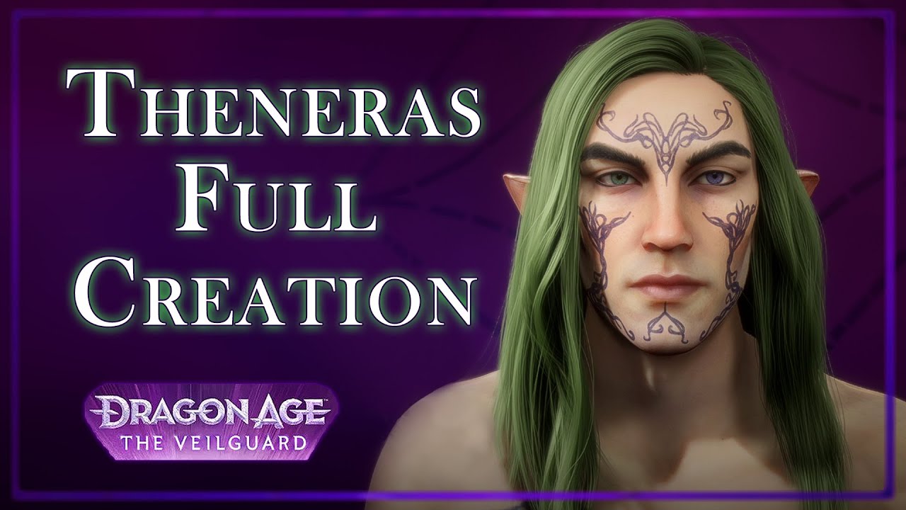 THENERAS FULL CREATION Character Creator Dragon Age The Veilguard - YouTube