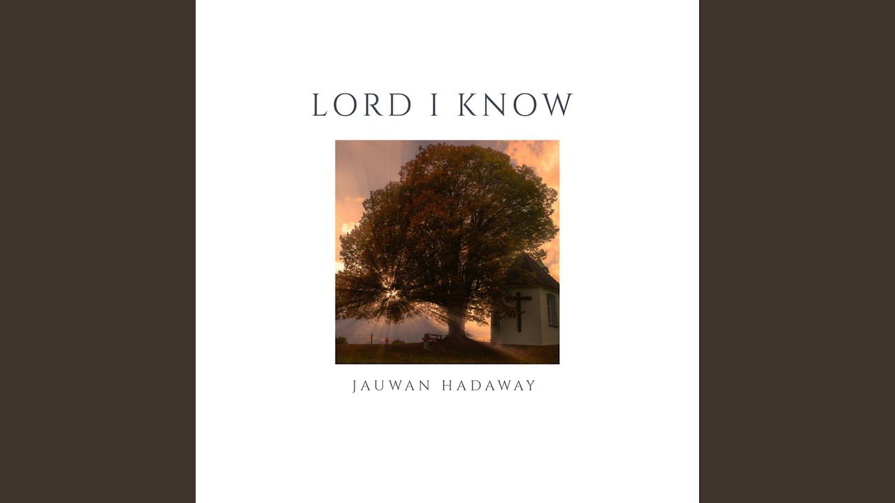 Lord I Know - YouTube