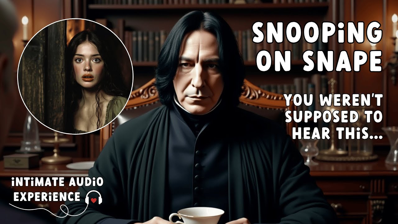 Snooping on Snape [Confession] [Secret Relationship] [Fiercely Devoted ...