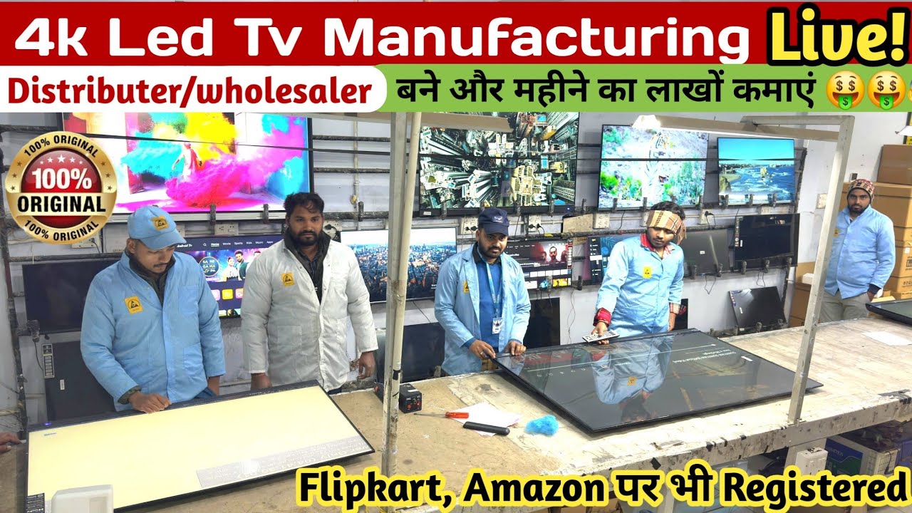 Smart LED TV Production and Assembly, Distributer बने लाखो कमाए, 4K Led ...