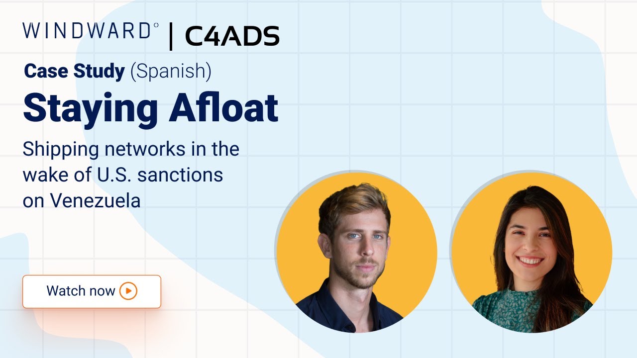 Staying Afloat: Shipping Sanctions with C4ADS (Español) | Windward Case Study - YouTube