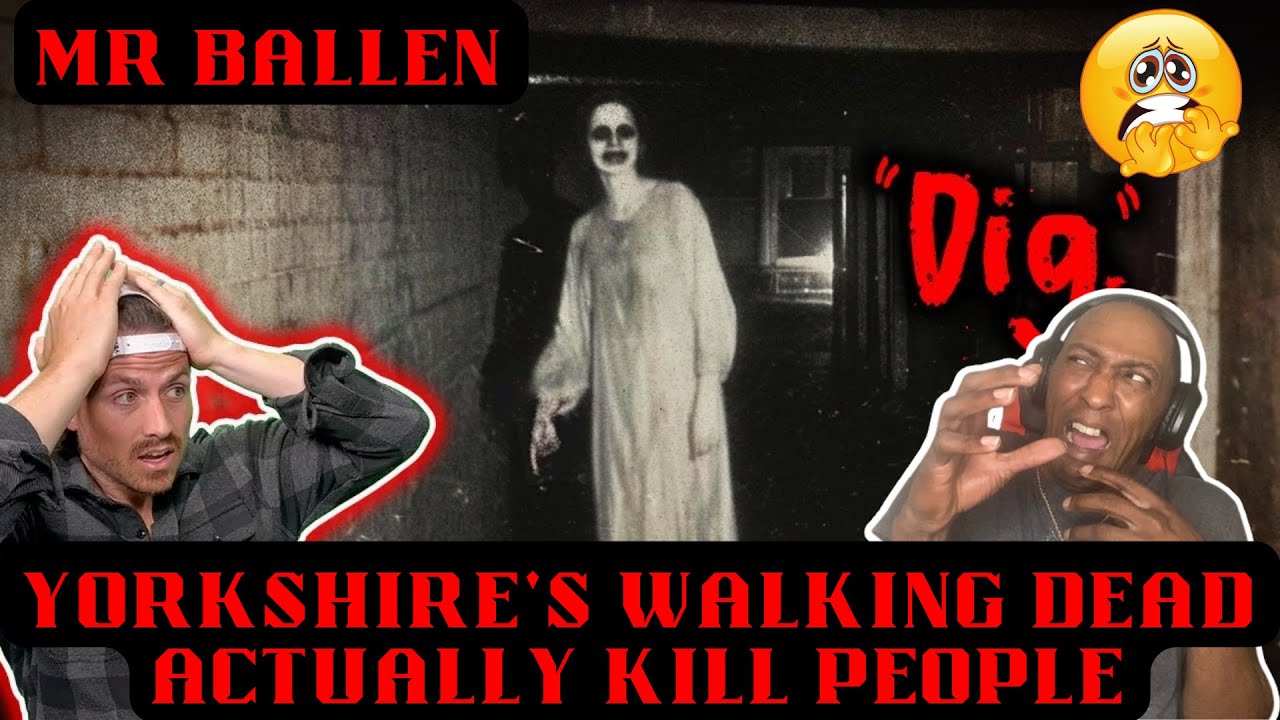 MR BALLEN - YORKSHIRE'S WALKING DEAD ACTUALLY KILL PEOPLE (REACTION ...