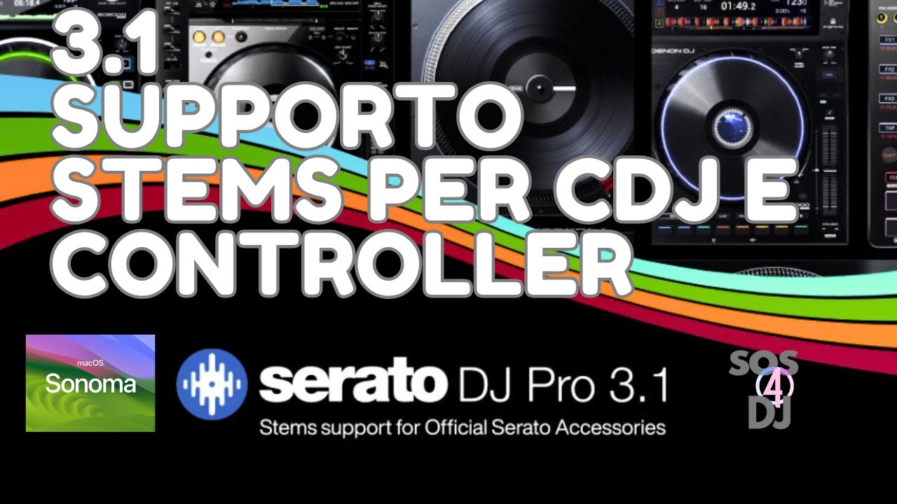 Serato Dj Pro 3.1 Stems su CDJ-Controller-Sonoma MacOs14 - YouTube