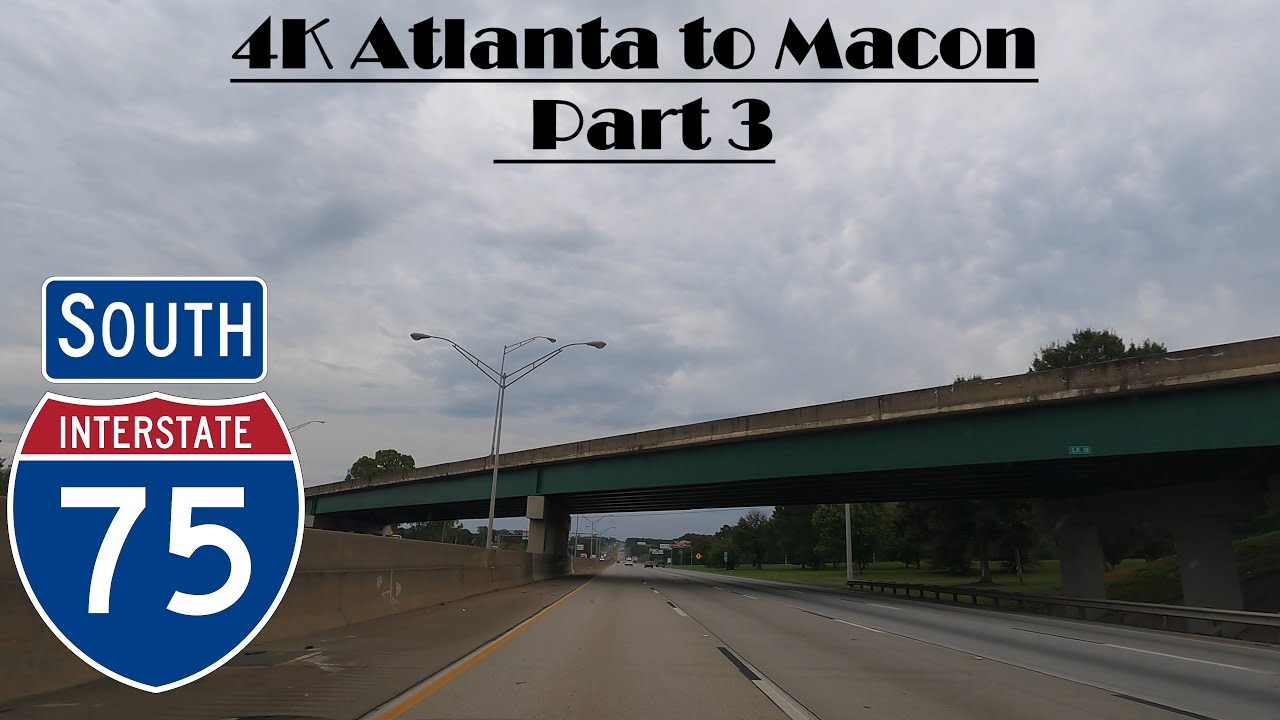 4K Atlanta to Macon. Interstate 75 South. I 75 South. Part 3 - YouTube