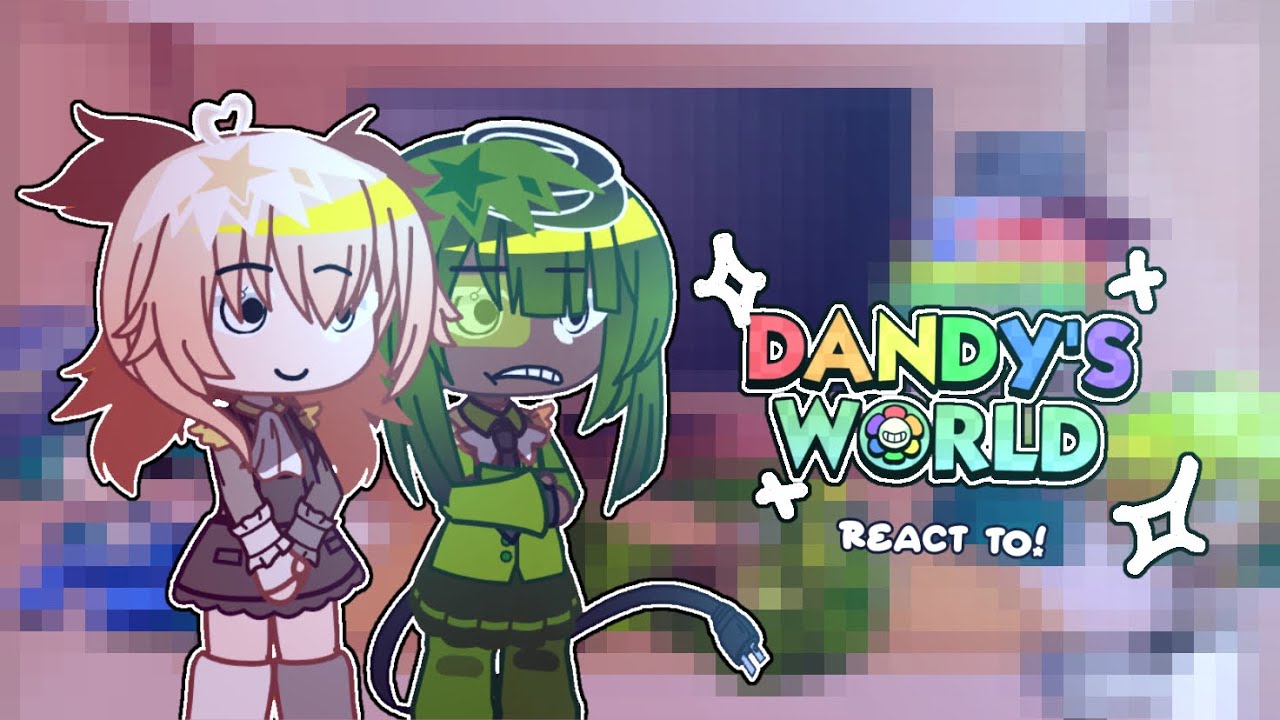 DANDY’S WORLD REACT TO !! /repost from my main!!/ - YouTube
