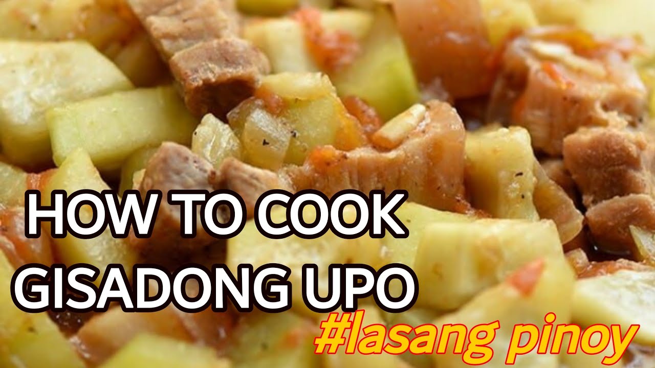 how to cook gisadong upo/panlasang pinoy with crispy pork/Chef ...