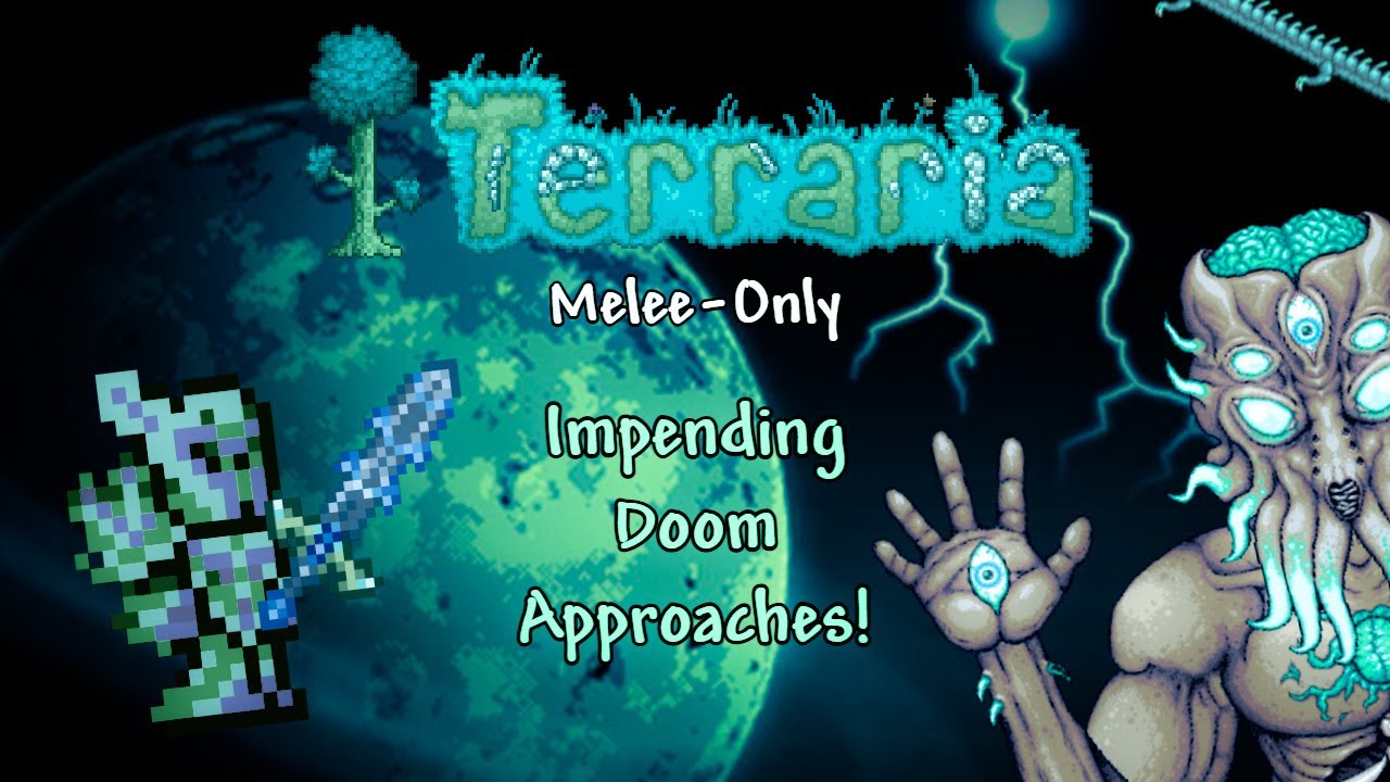 Terraria Melee Only: Impending Doom Approaches… - YouTube