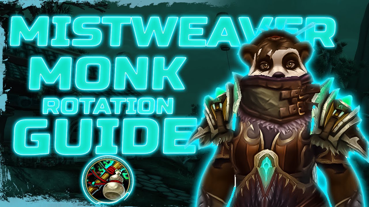 5 MIN MISTWEAVER MONK ROTATION GUIDE - YouTube