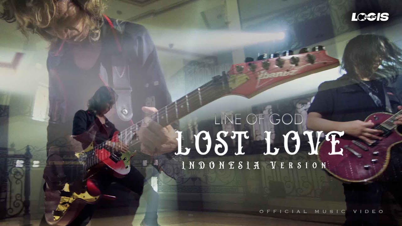 Line Of God - Lost Love ( Indo Version ) | Official Music Video - YouTube