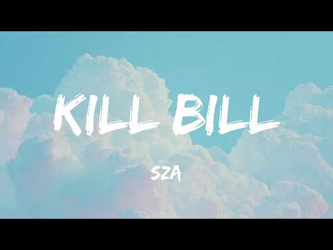Kill Bill - SZA (Lyrics) || Lady Gaga, Adele...(Mix Lyrics)