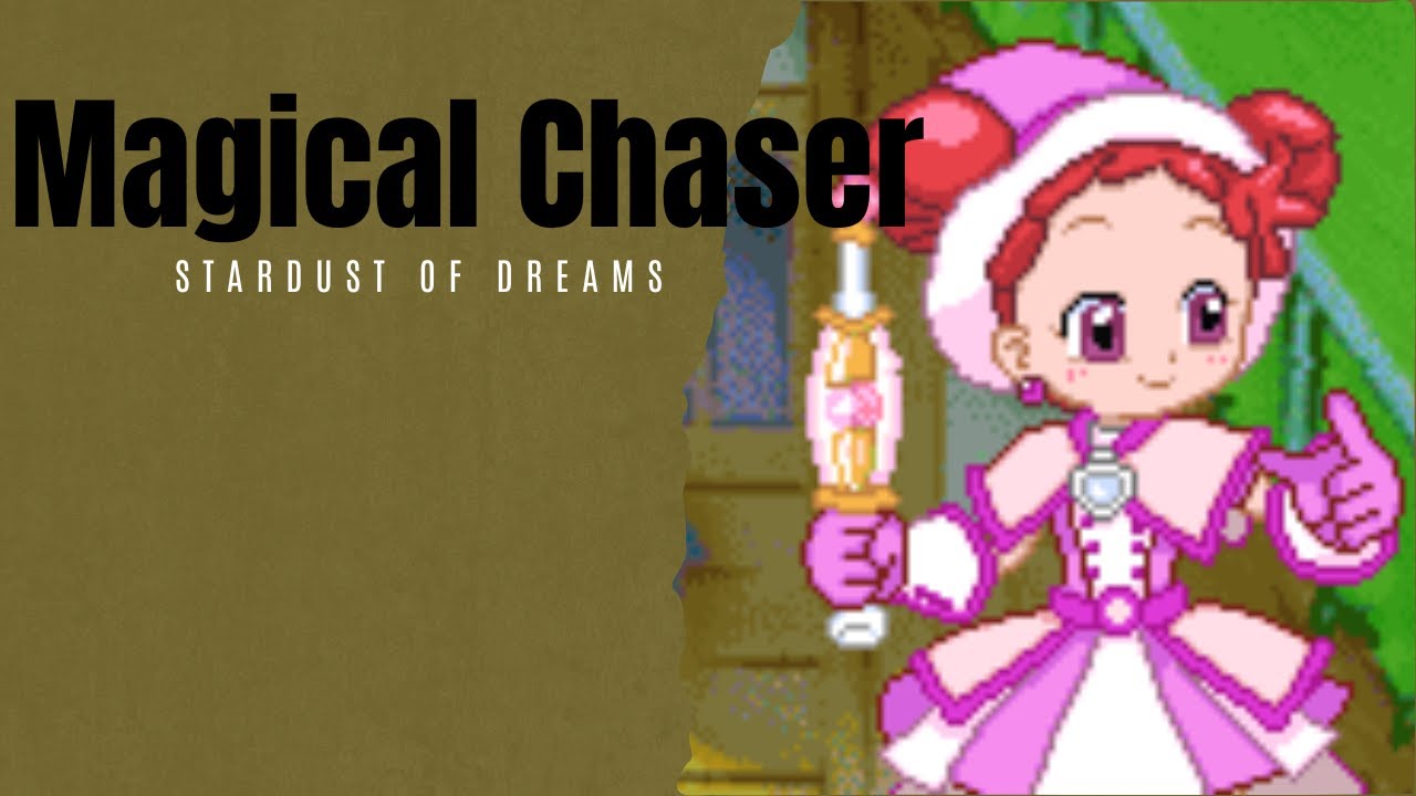 Magical Chaser: Stardust of Dreams - YouTube