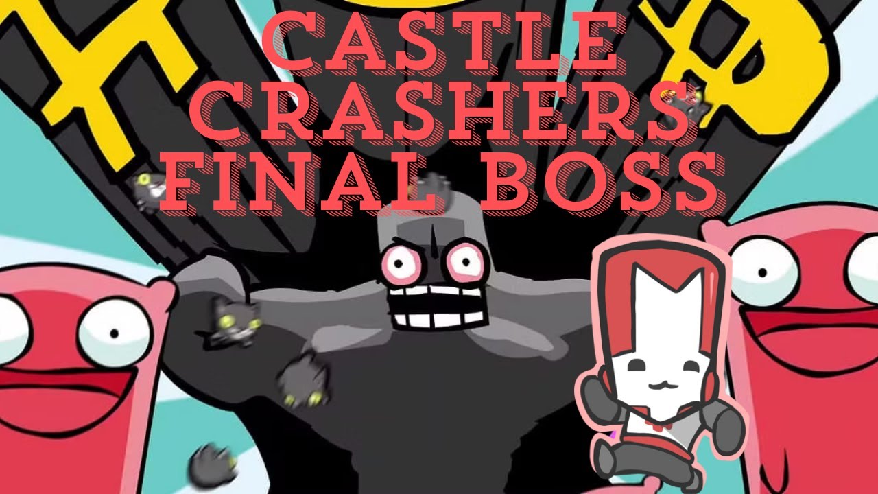 Beating the final BOSS | Castle Crashers - YouTube