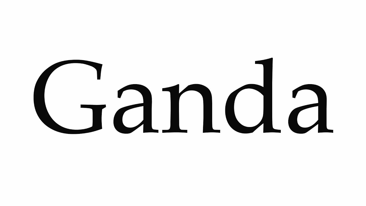 How to Pronounce Ganda - YouTube