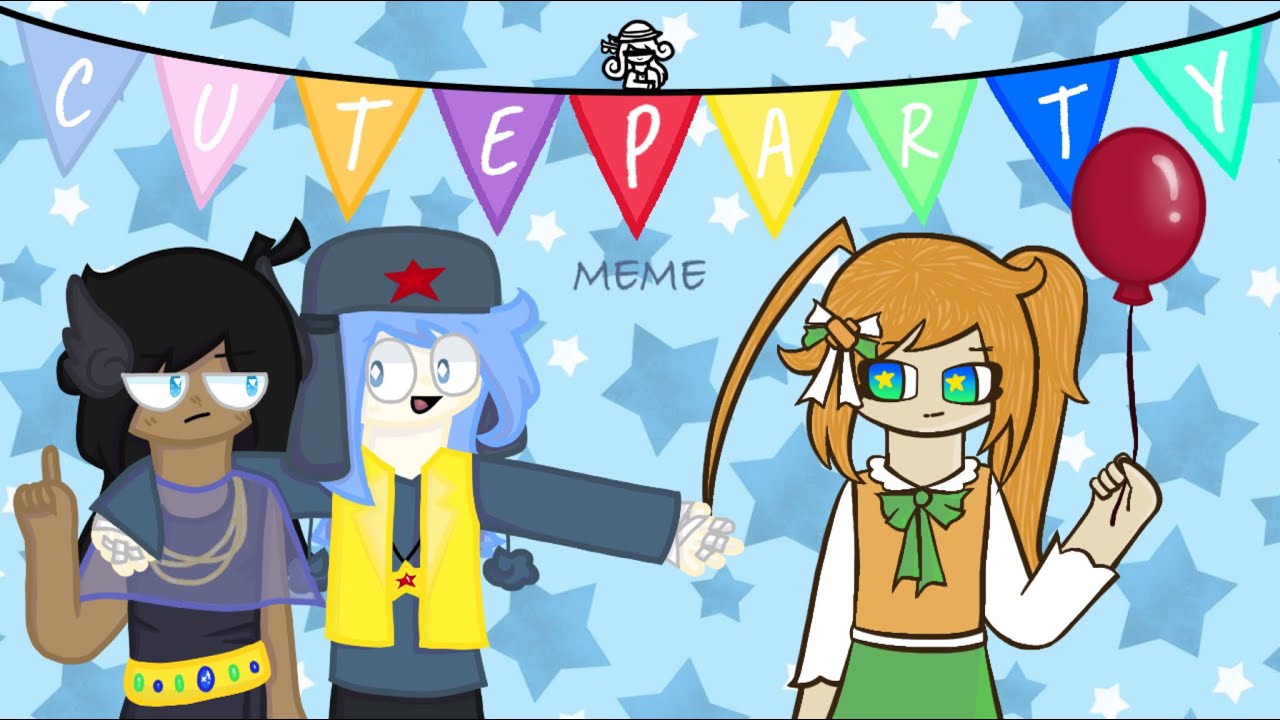 [READ DESC] Cute Party Meme/Sub Special Part 1! 63 subscribers! Thank ...