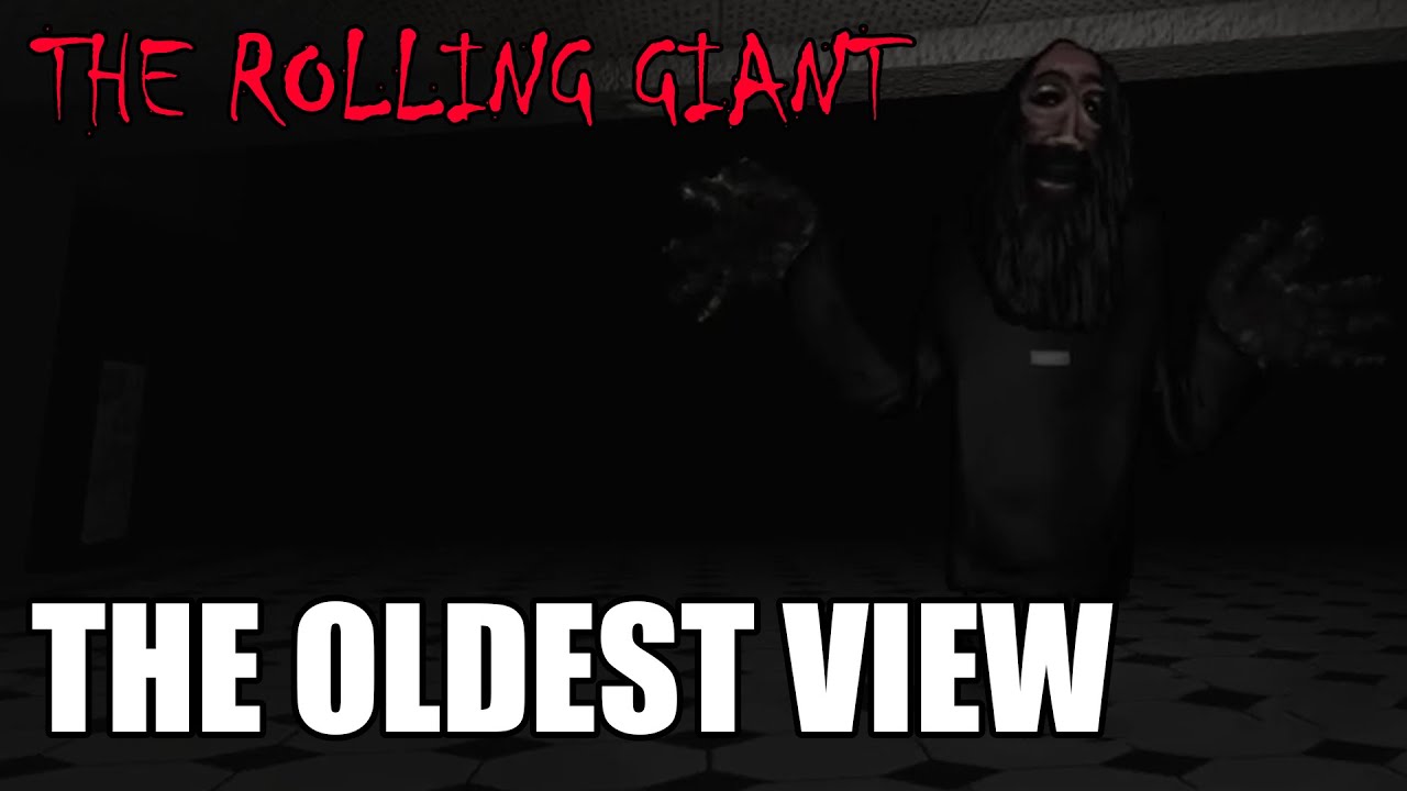 [THE ROLLING GIANT] THE OLDEST VIEW | ROBLOX SCARY GAMES - YouTube