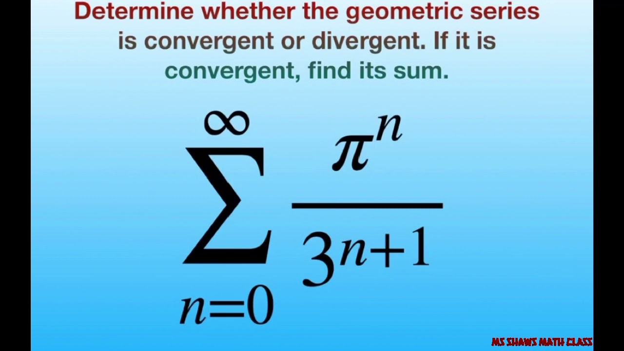 Determine if geometric series converges or diverges. If converges give ...