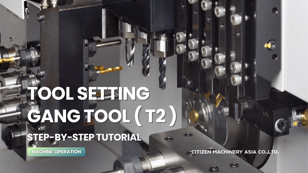 Cincom & Miyano Tip : Tool setting - Gang tool - Cincom A20 - Step-by-Step Tutorial - YouTube
