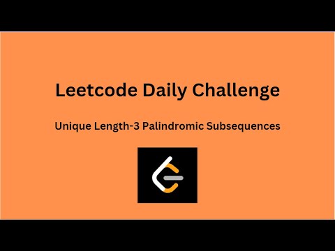 Solving leetcode daily challenge - Jan 4 2025 - Unique Length-3 Palindromic Subsequences # ...