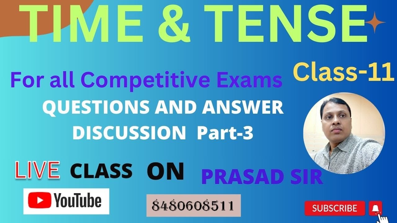 Time and Tense-11 (QUESTION & ANSWER PRACTICE Part-3 ) By Prasad Sir ...