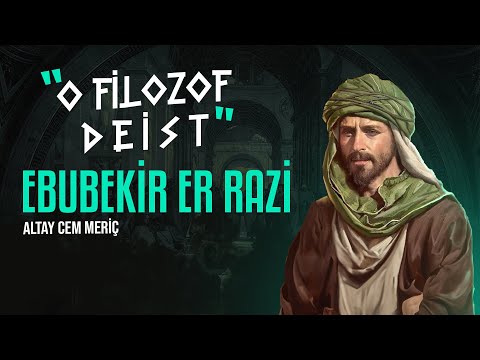 Ebubekir er Razi Deist miydi ?