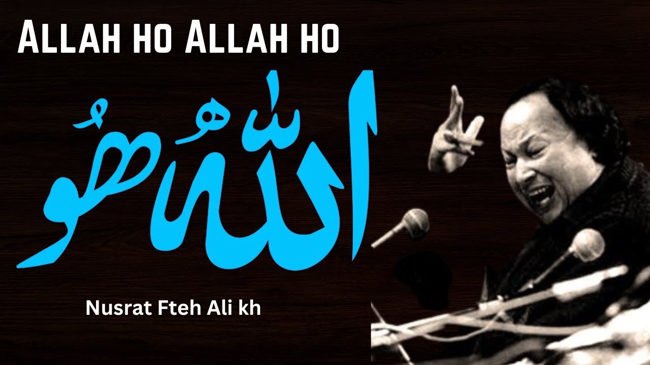 Allah ho Allah ho / Nusrat Fateh Ali Khan/Qawwaali /famous qawwali ...