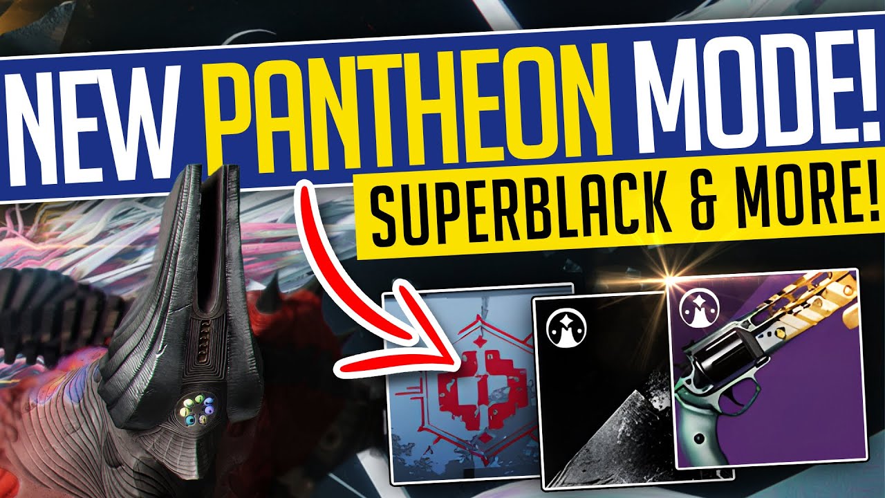 Destiny 2 | NEW PANTHEON MODE! NEW Superblack Shader, Pantheon, Final ...