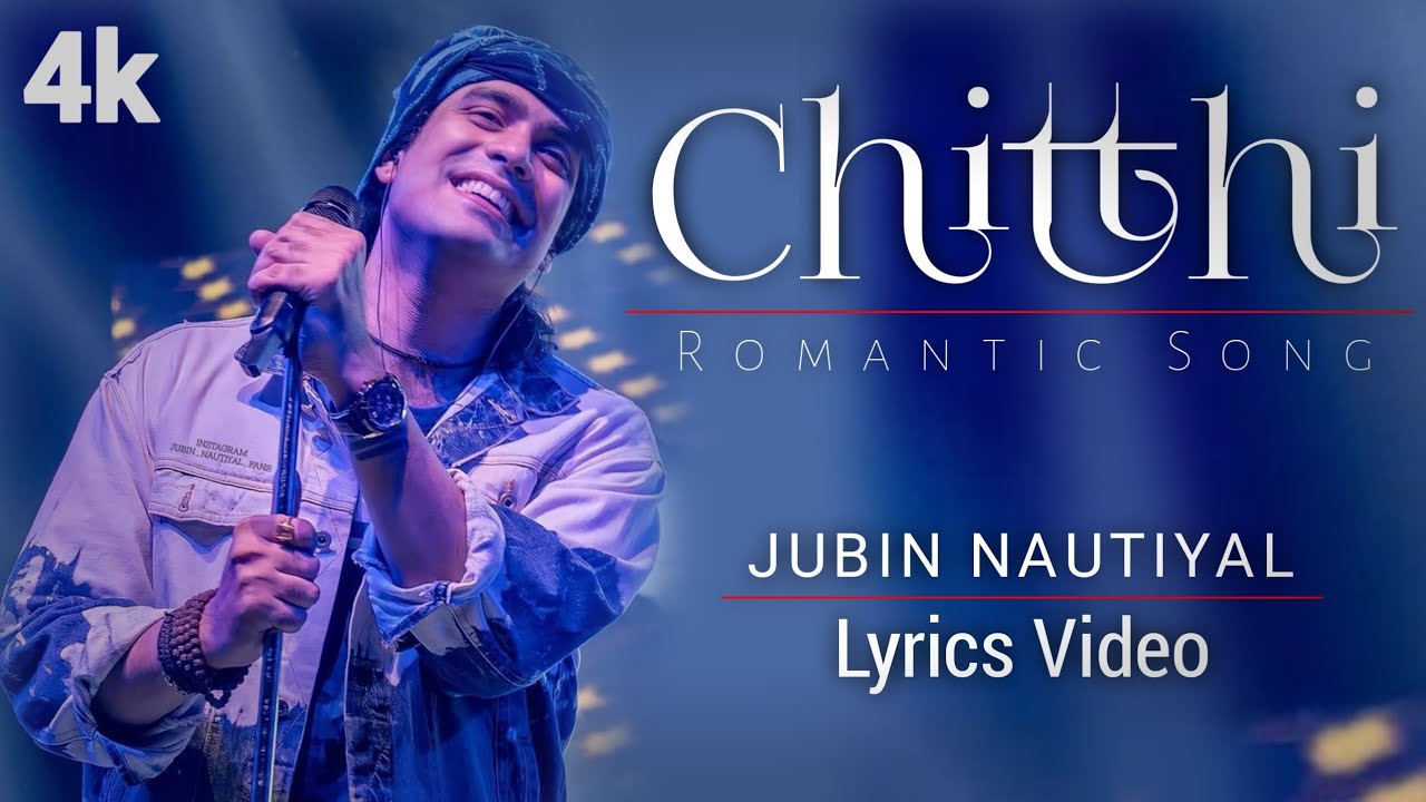 Chitthi: Jubin Nautiyal | Lyrics | Akanksha Puri | Kumaar | T-Series - YouTube