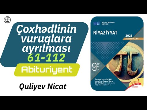 Çoxhədlinin vuruqlara ayrılması 61-112 / Riyaziyyat test toplu 2025 / 9 illik