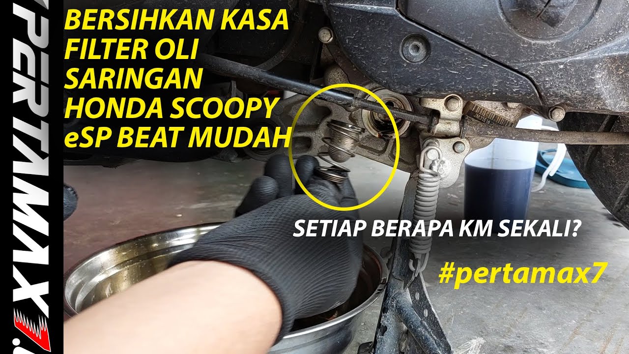 Cara Bersihkan Strainer Filter Oli Mesin Honda Scoopy eSP Donat BeAT ...