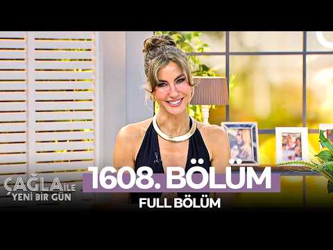 Çağla ile Yeni Bir Gün 1608. Bölüm