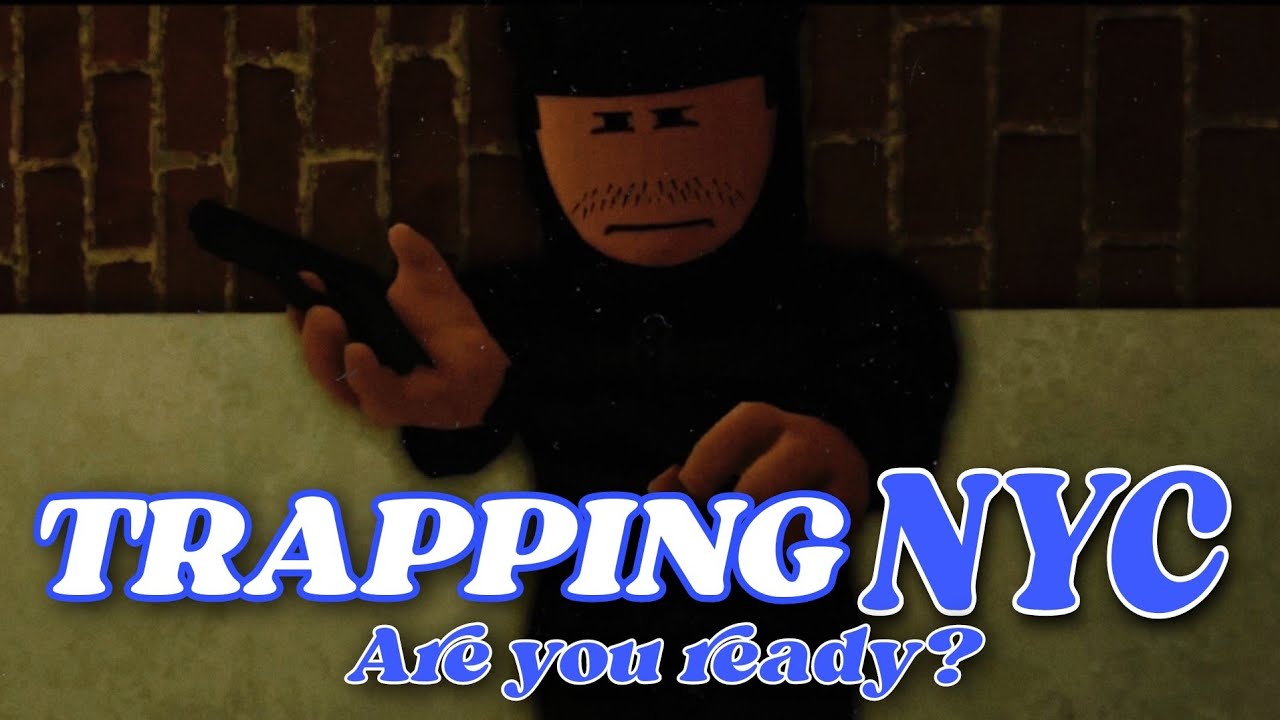 ROBLOX Trapping NYC TEASER: Are you ready? - YouTube
