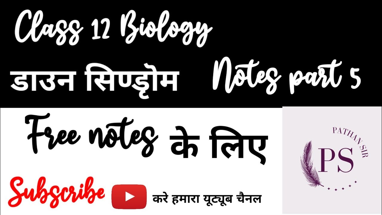 class 12th biology notes 2022 part 5 down syndrome - YouTube