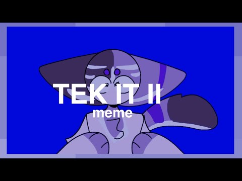 TEK IT II MEME || FLASH WARNING - YouTube