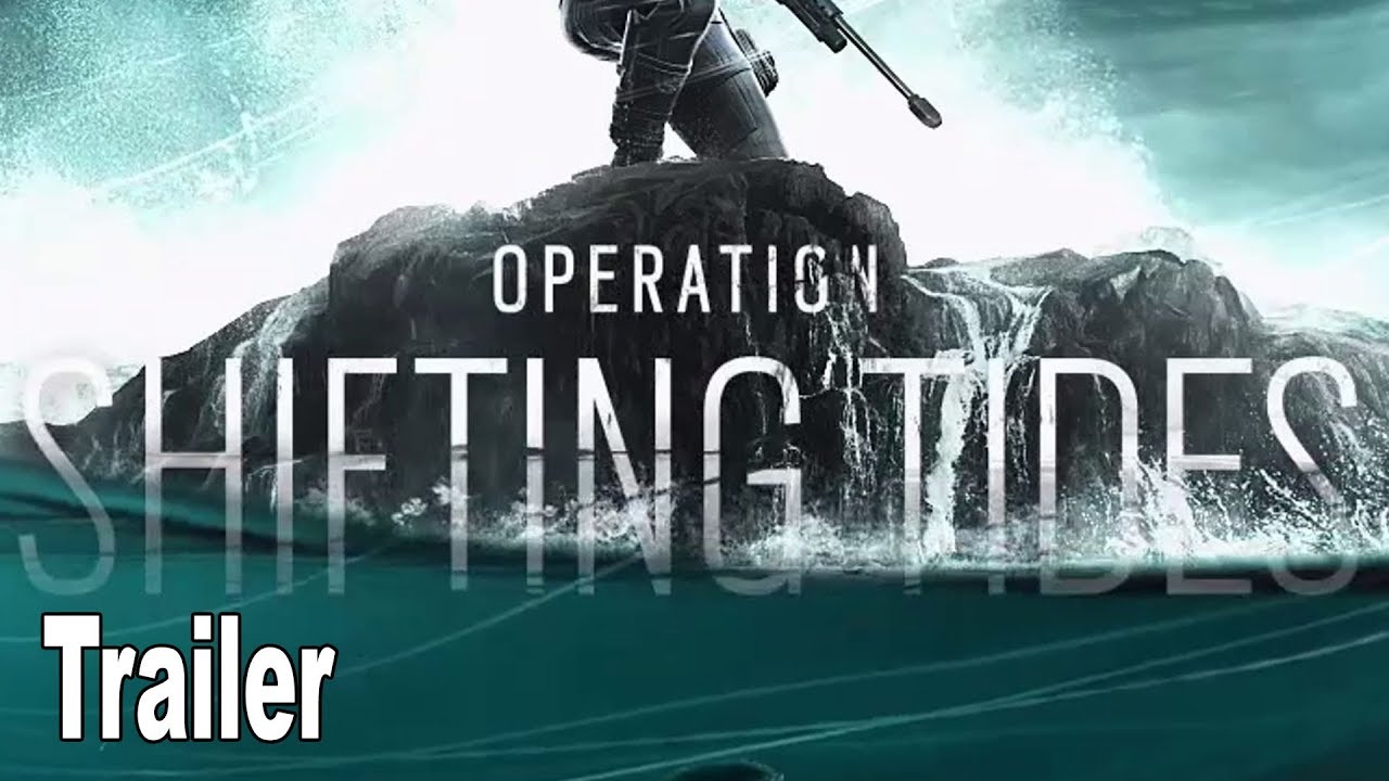 Rainbow Six Siege: Operation Shifting Tides - Gameplay Trailer [HD ...