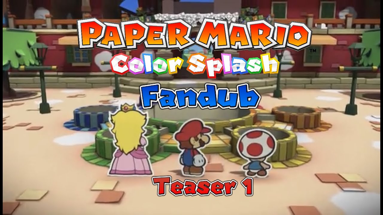 PAPER MARIO: Color Splash Fandub - Teaser 1 - YouTube