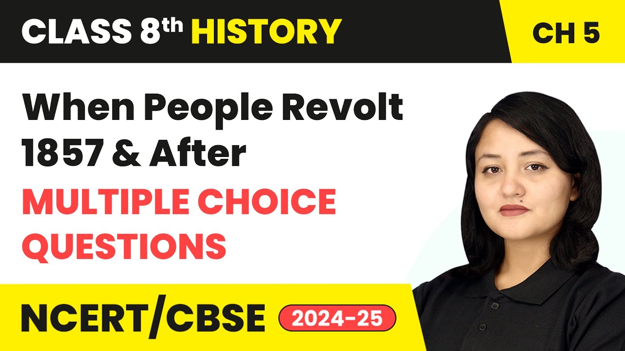 When People Revolt: 1857 & After - Multiple Choice Questions | Class 8 ...