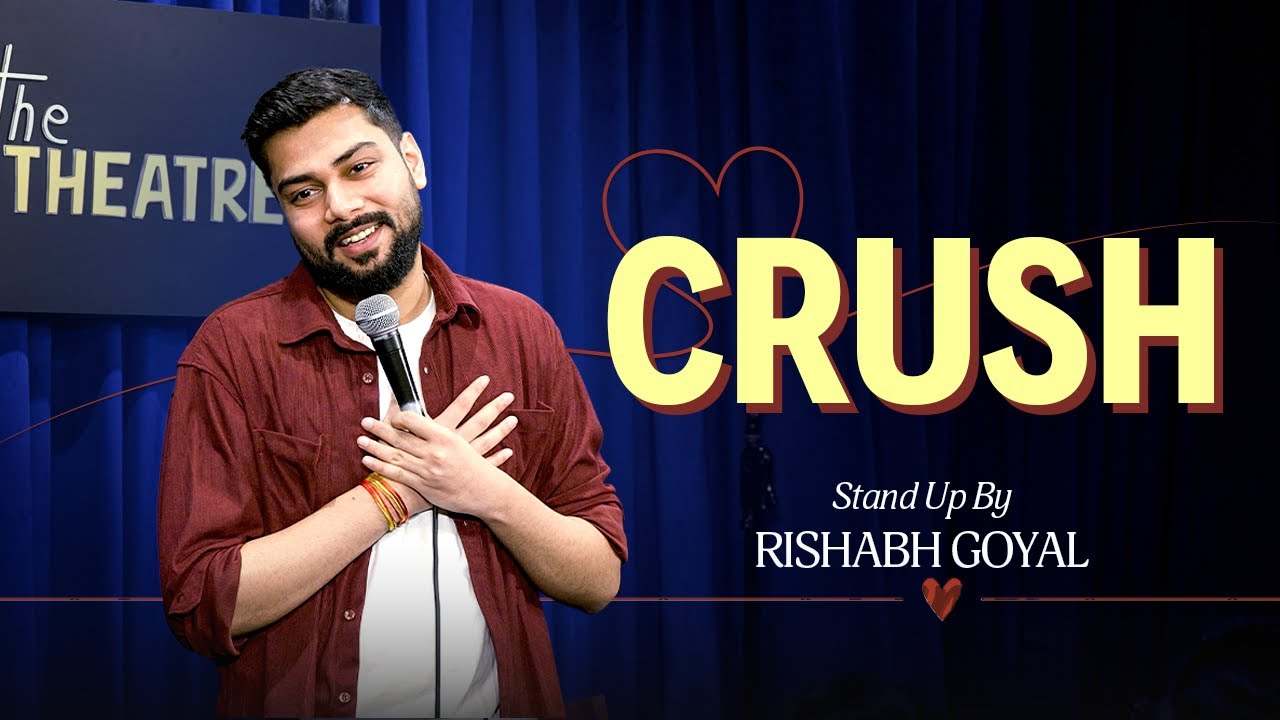 CRUSH - Stand up Comedy by Rishabh Goyal - YouTube