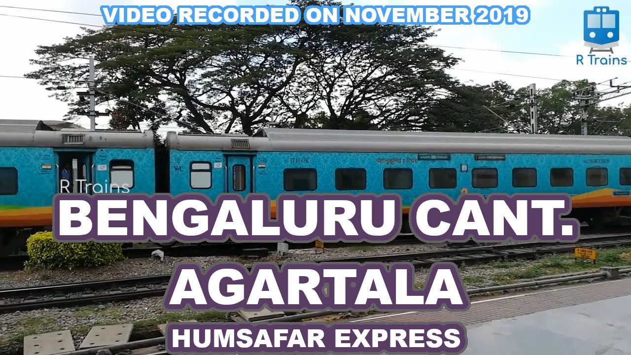 Bengaluru Cant. Agartala Express | Train Numbers 12503 12504 - YouTube