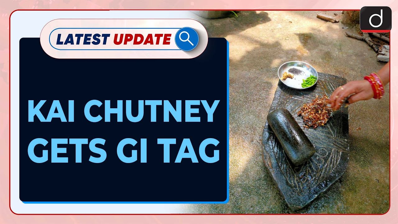 Kai Chutney Gets GI Tag | Latest update | Drishti IAS English - YouTube